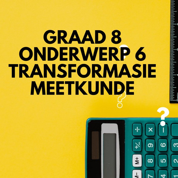 Graad 8 Transformasie Meetkunde - eKanwiskunde | Aanlyn Wiskunde Lesse